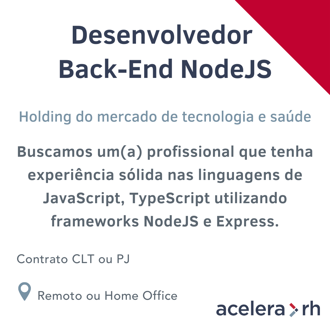 Desenvolvedor Back-End NodeJS | Acelera RH Desenvolvedor Back-End NodeJS | Acelera RH